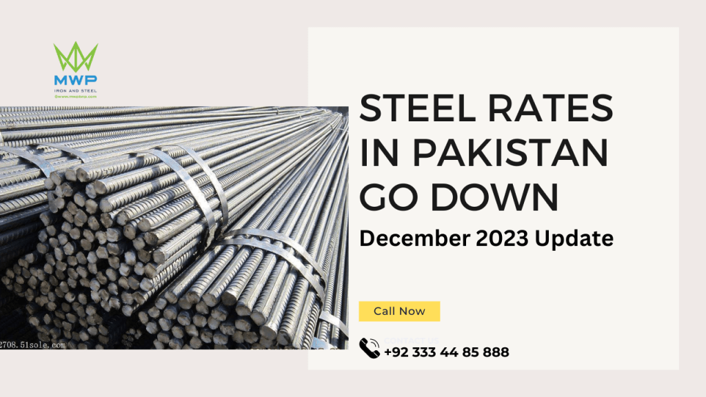 Steel Rates in Pakistan Go Down December 2023 Update - MWPBNP - Iron ...